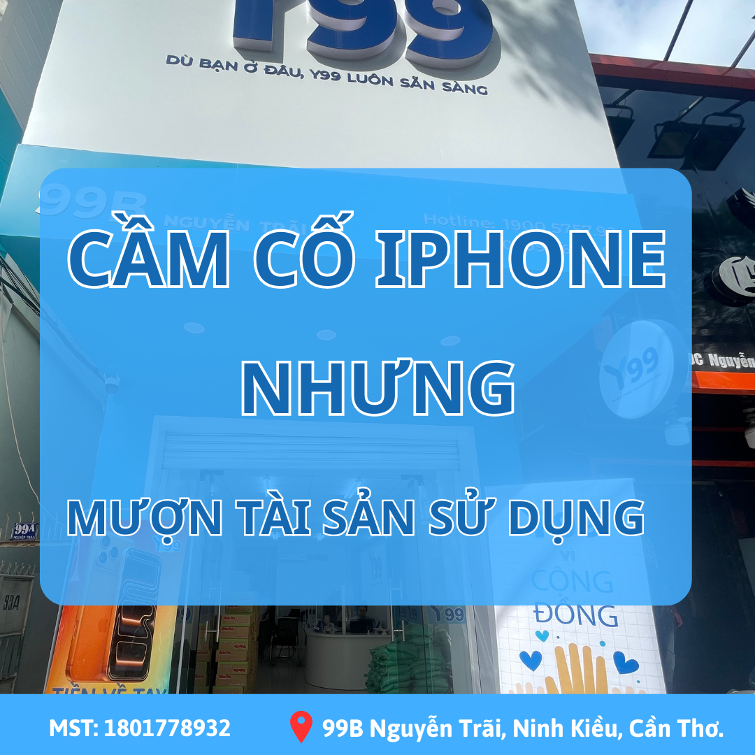 Vay iCloud Toàn Quốc – 7 Lợi Ích Khi Chọn Y99, Duyệt Nhanh 30 Phút